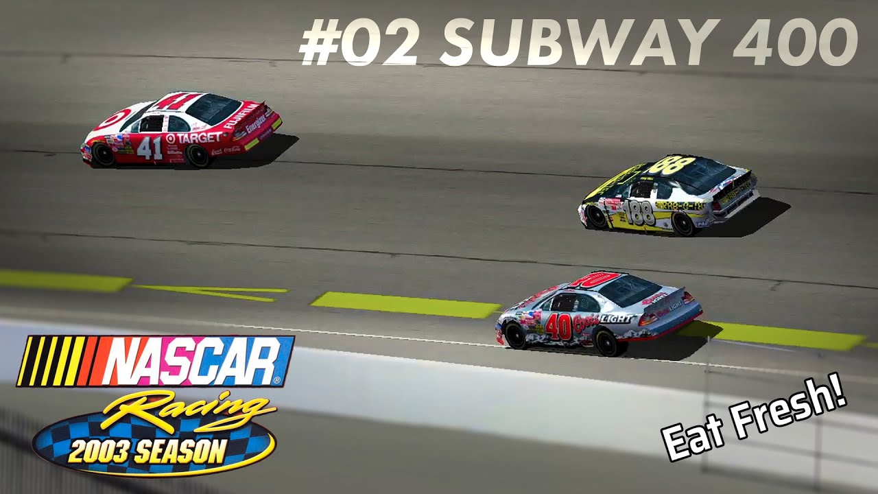 02: Subway 400 (NASCAR Racing 2003) - YouTube