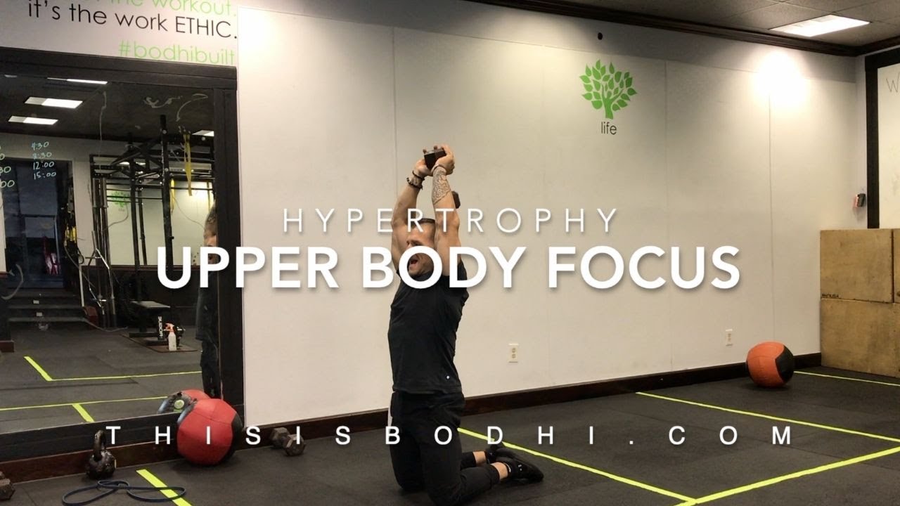 Hypertrophy upper body focus 9 18 20 - YouTube