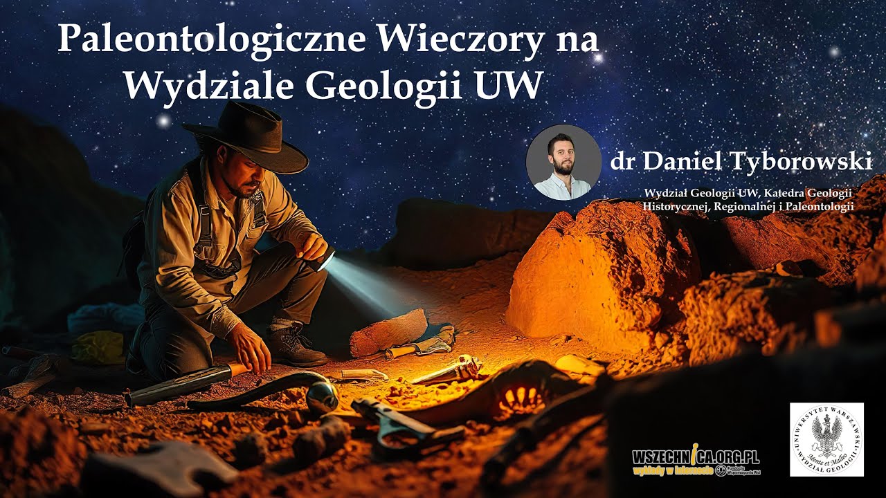 Paleontologiczne Wieczory na Wydziale Geologii UW / dr Daniel ...