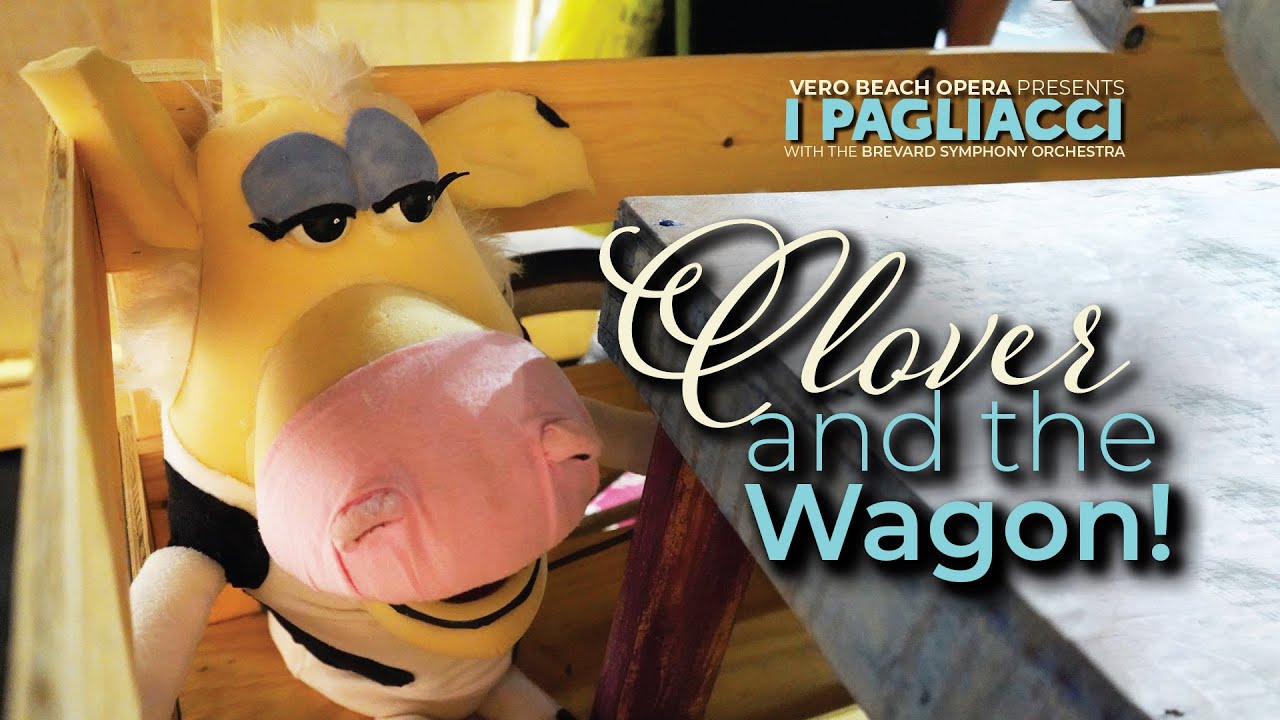 CLOVER AND THE WAGON: Behind the Scenes of Pagliacci - YouTube