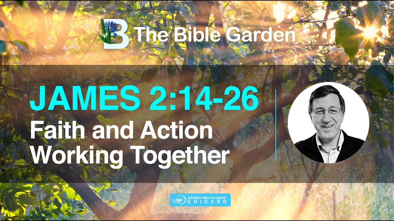 Faith And Action Working Together James 2 14 26 YouTube