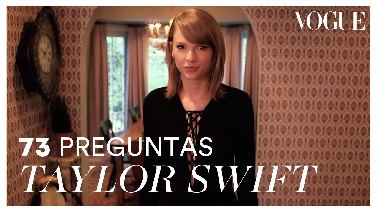 Taylor Swift | 73 Preguntas | Vogue México y Latinoamérica - YouTube