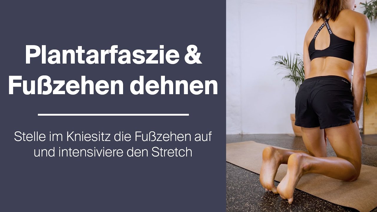 Intensiver Stretch für die Plantarfaszie und Fußzehen | Triggerdinger Mobility - YouTube