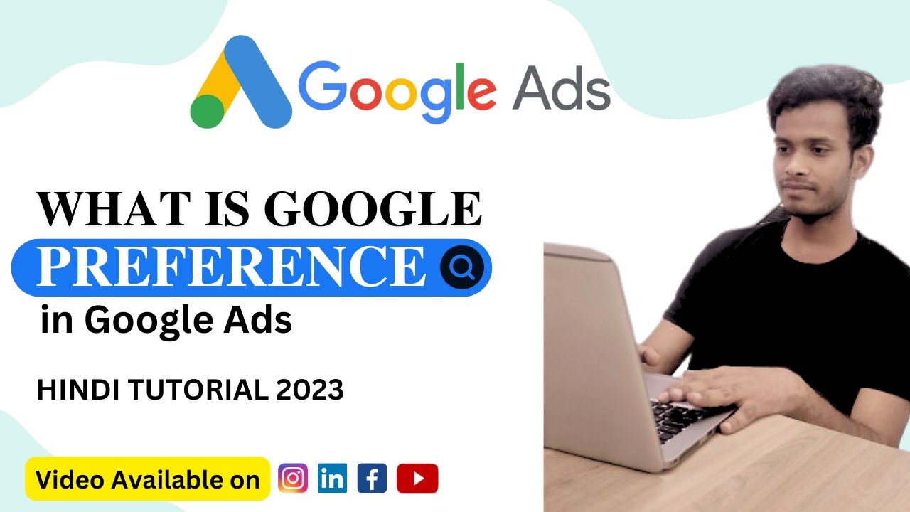 Google Ads Preference Setting | Detailed Explanation | How to Setup ...