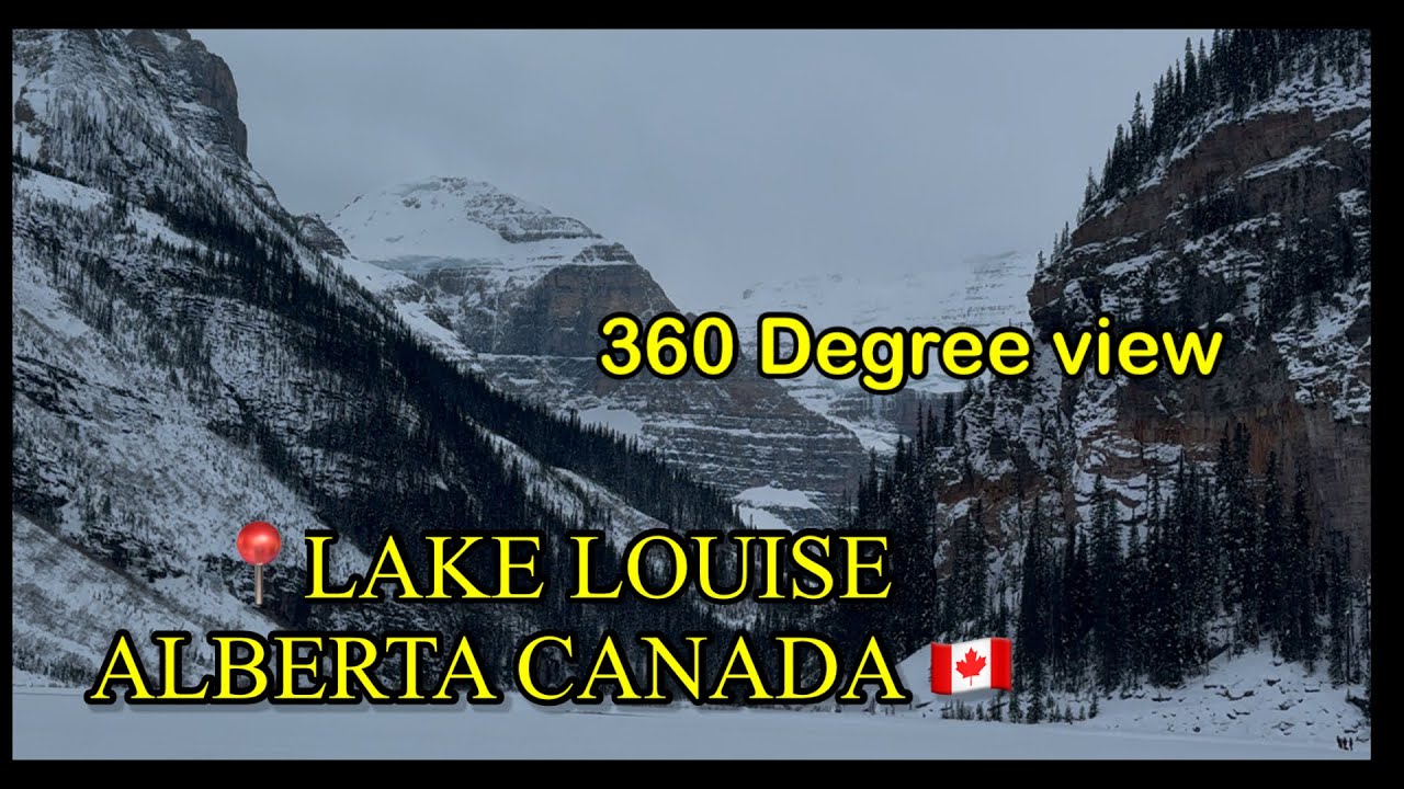 360 Degree View of 📍Lake Louise Alberta Canada 🇨🇦🇨🇦. - YouTube