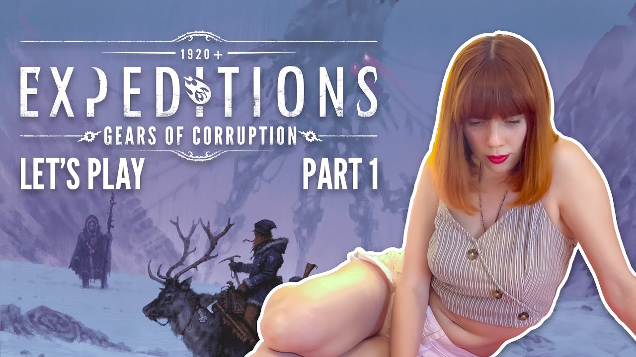 Lety Does Playing Expeditions: Gears of Corruption (2024), Part 1 - YouTube