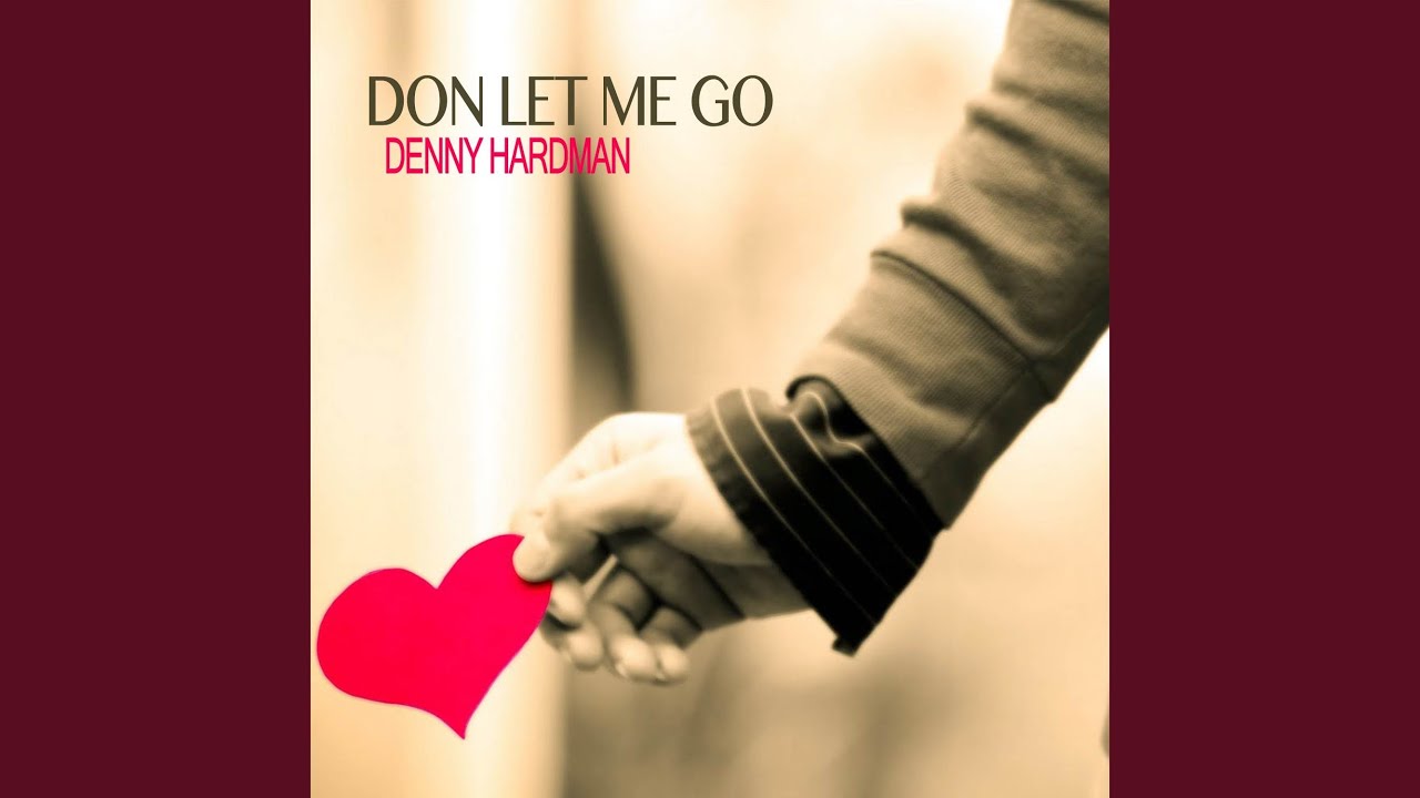 Don Let Me Go (Original Mix) - YouTube Music