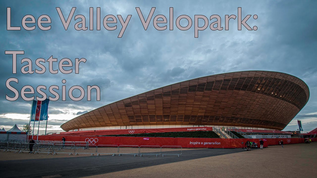 Lee Valley Velopark: Taster Session - YouTube