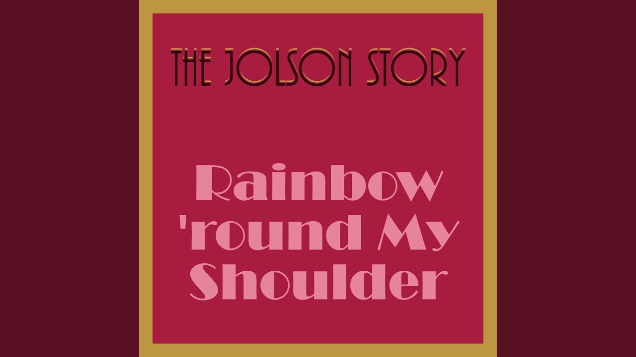 There's A Rainbow 'Round My Shoulder - YouTube