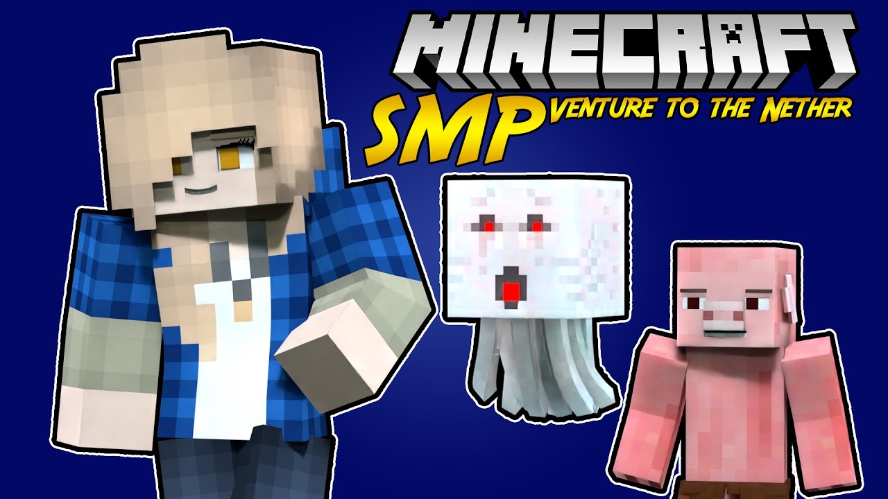 Minecraft SMP - "Venture to the Nether" - YouTube