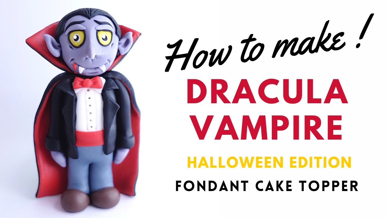 How to make DRACULA | VAMPIRE | Halloween Edition | Fondant Cake Topper ...