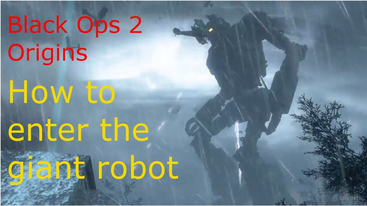 Black Ops 2:Origins How to enter the giant robot tutorial - YouTube