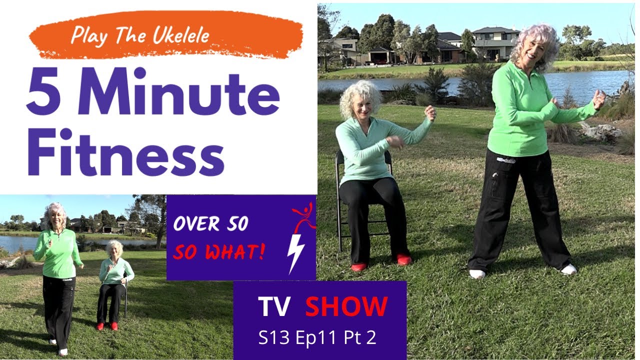 5 Minute Fitness – Ukelele Chachacha – fun low impact for over 50s ...
