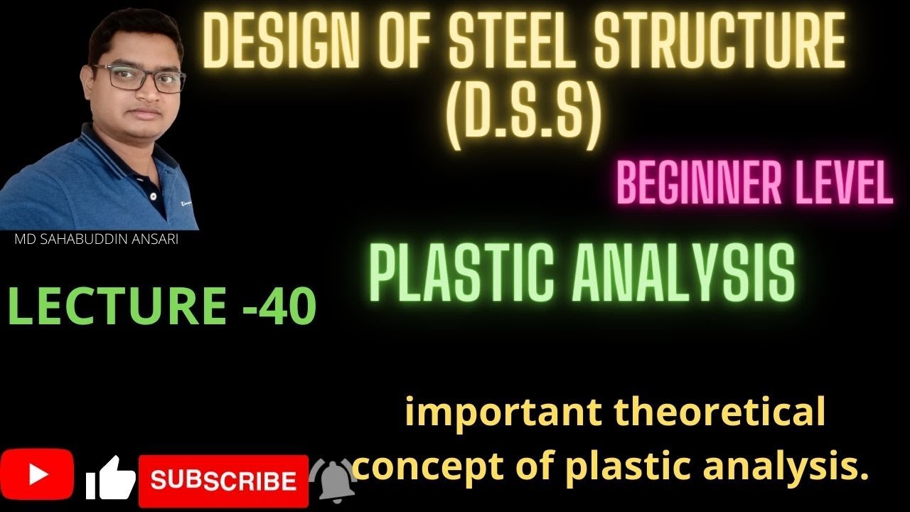 DESIGN OF STEEL STRUCTURE | LECTURE-40| PLASTIC ANALYSIS | CONCEPT ...