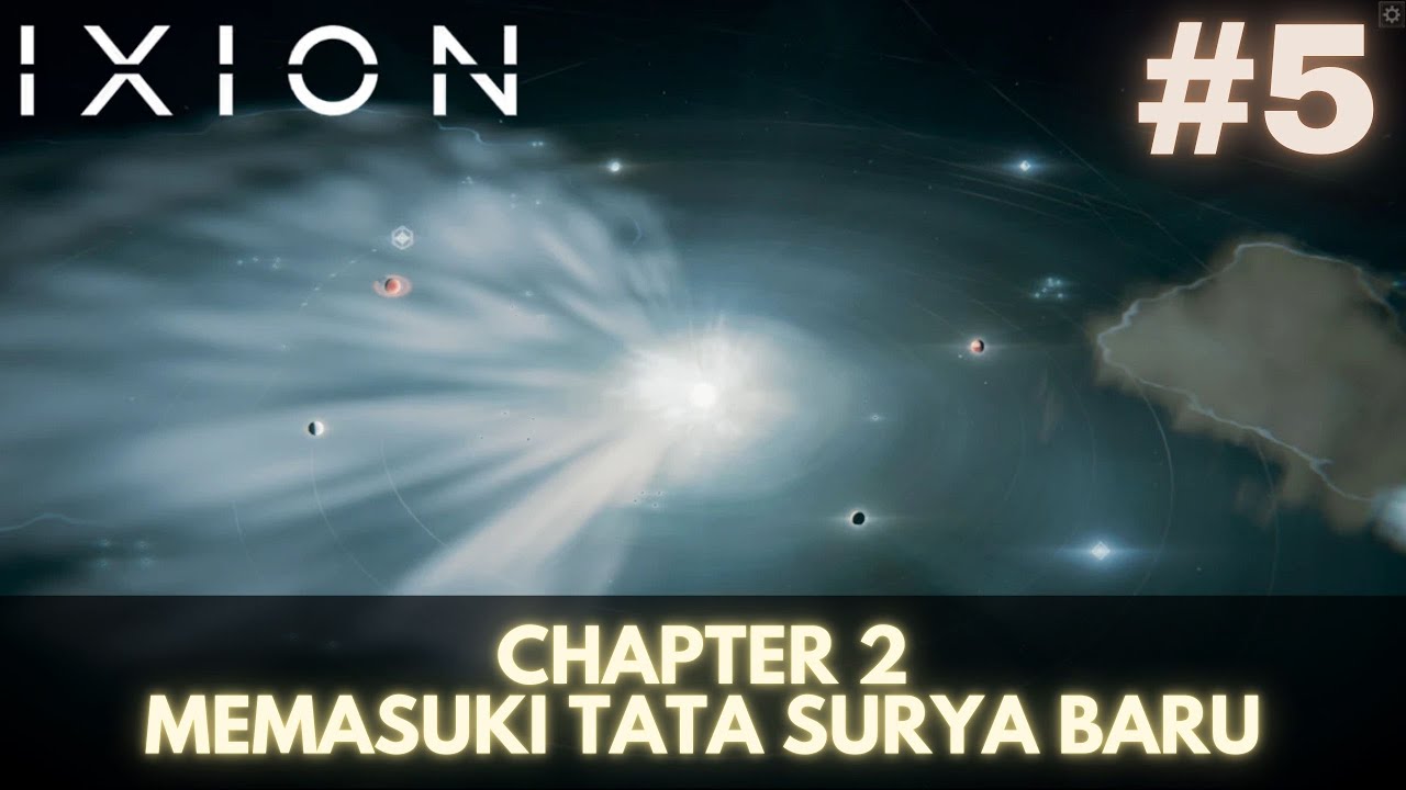(#5) Memasuki Tata Surya Baru - IXION INDONESIA - YouTube