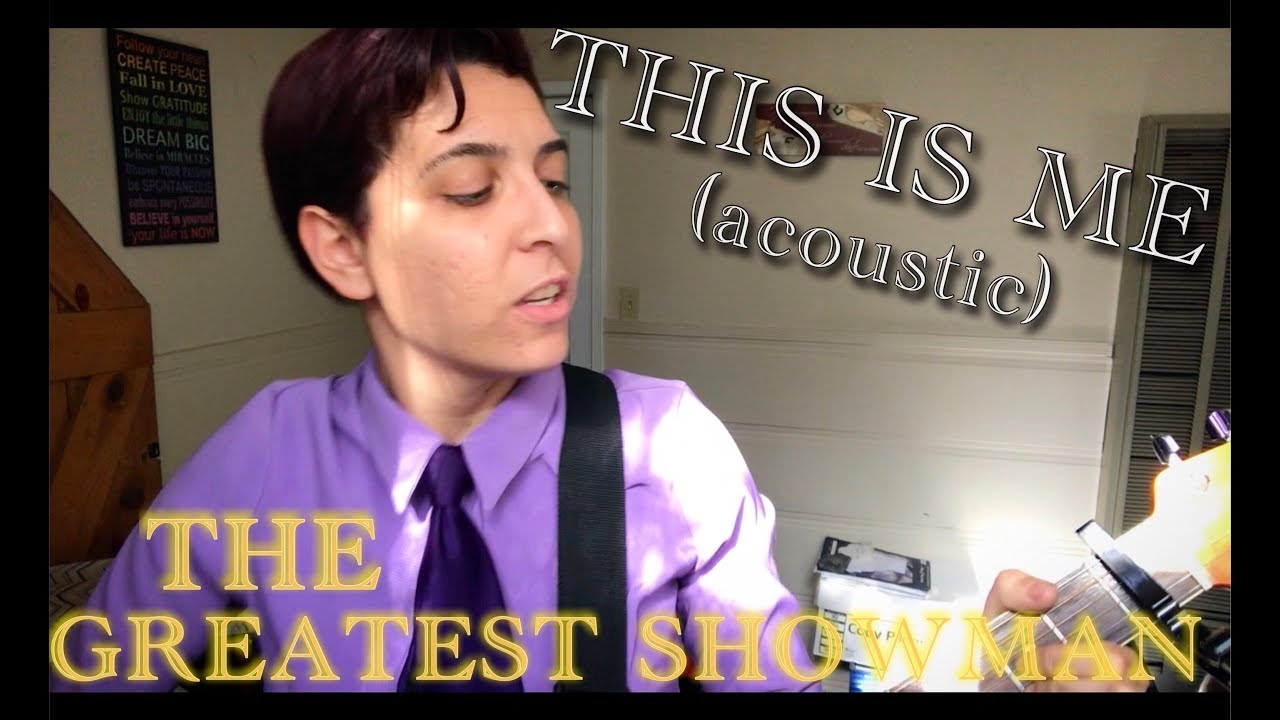 This Is Me (Acoustic Cover) The Greatest Showman - YouTube