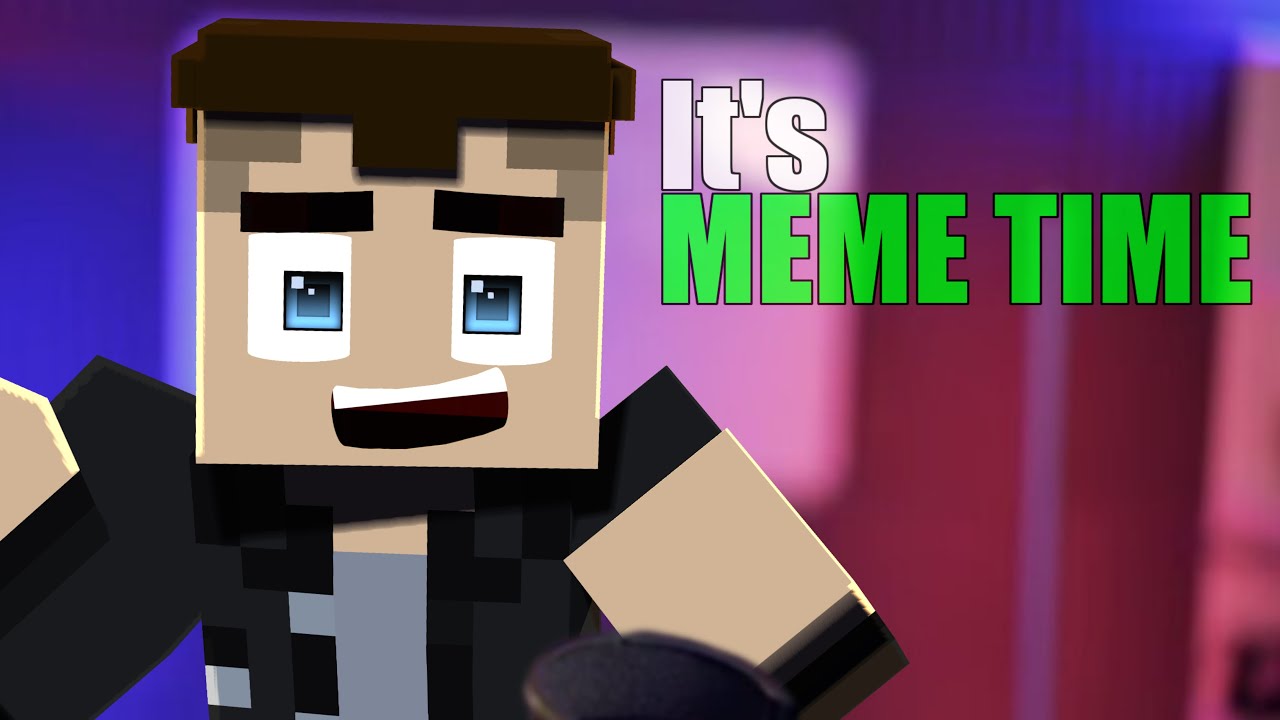 "It's Meme Time" MineCraft Animated - YouTube