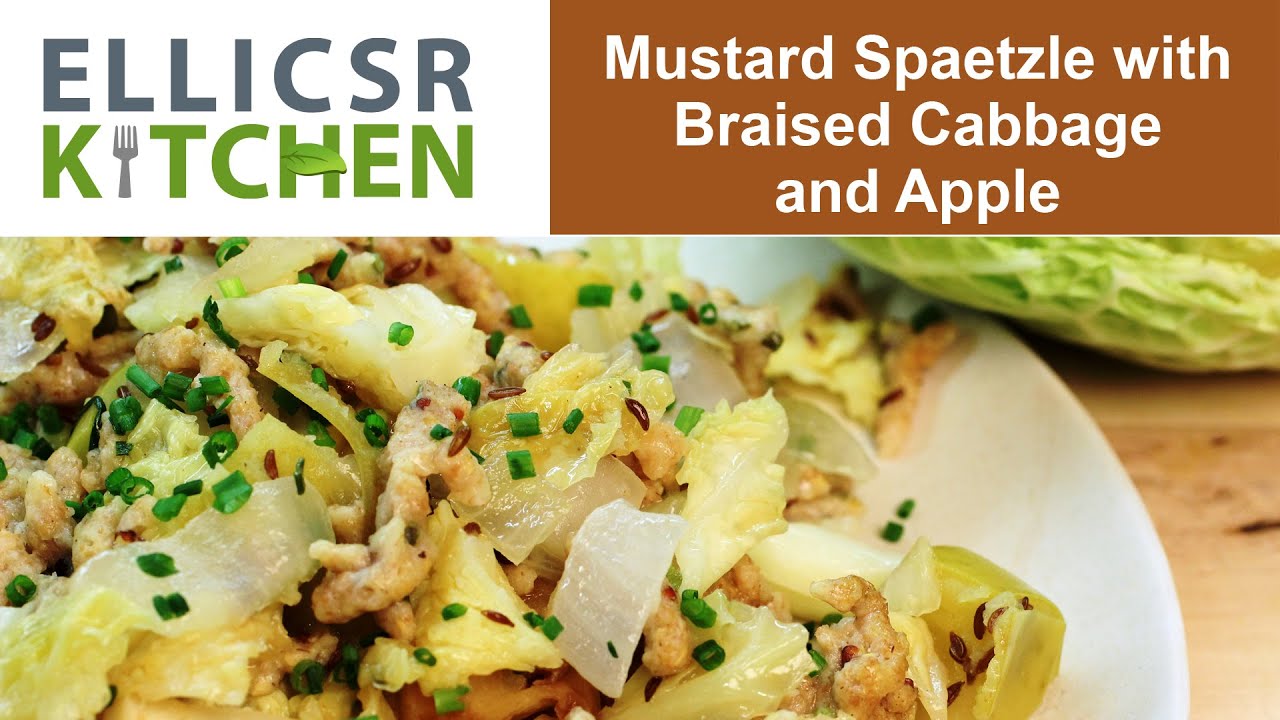 Mustard Spaetzle with Braised Cabbage and Apple - YouTube