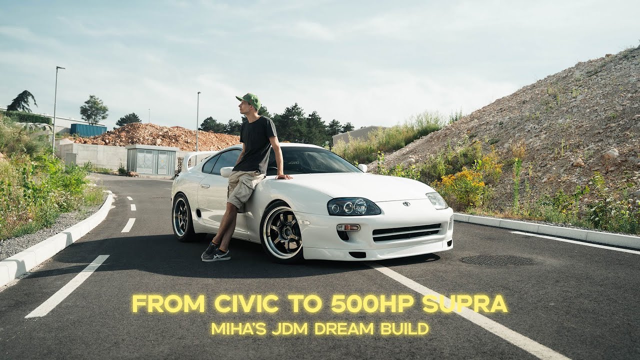 From Civics to 500HP Supra: Miha’s JDM Dream Build - YouTube