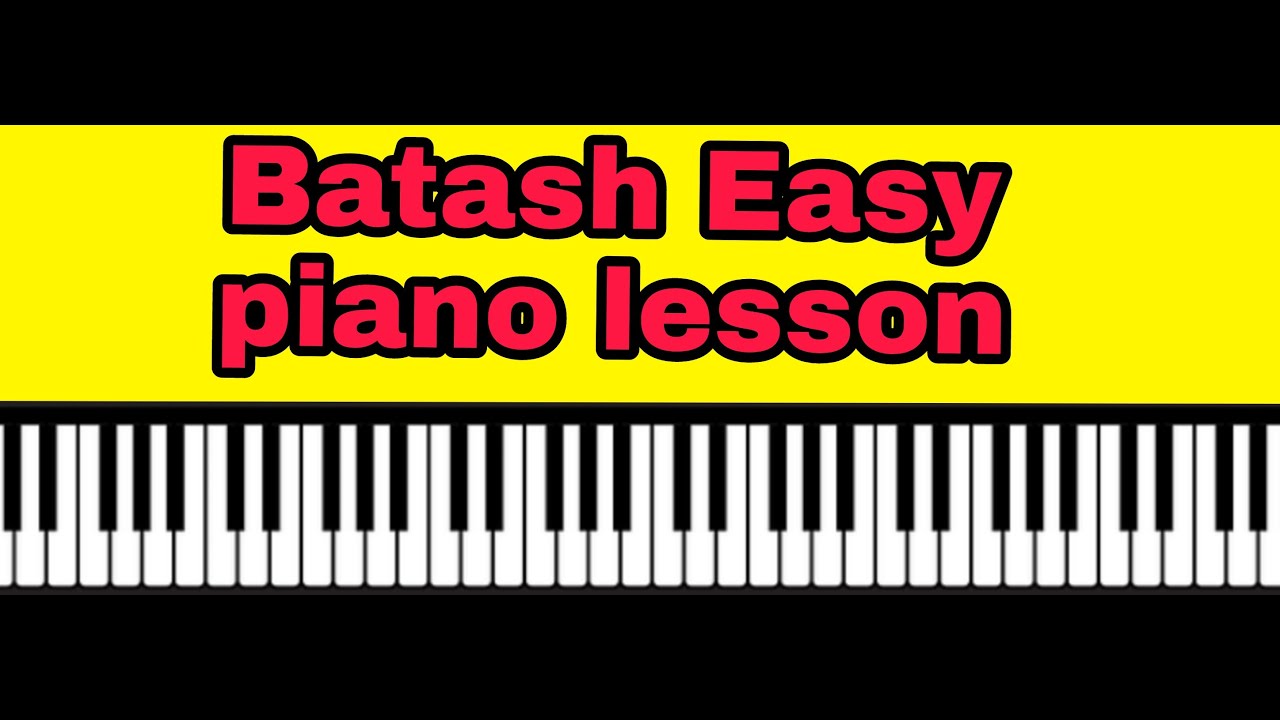 Batash easy piano lesson - YouTube