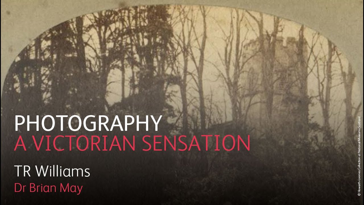 Photography: A Victorian Sensation – TR Williams - YouTube