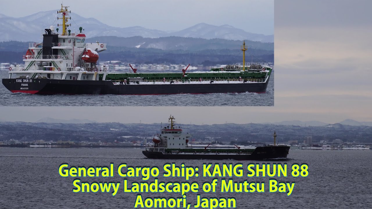 General Cargo Ship: KANG SHUN 88 - Snowy Landscape of Mutsu Bay (Aomori ...