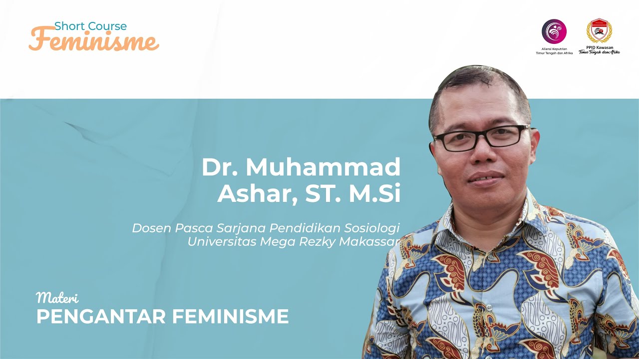 Short Course Feminisme: Pengantar Feminisme - Dr. Muhammad Ashar, ST. M ...