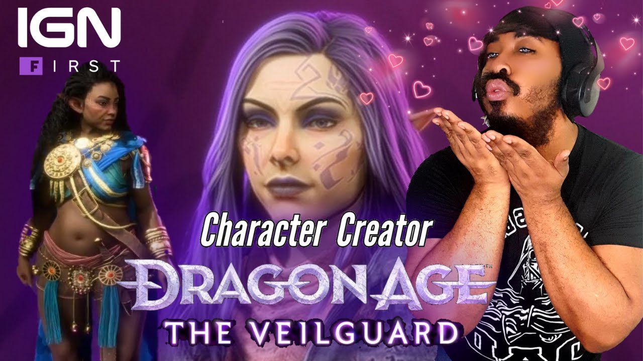 My Reactions IGN Dragon Age The Veilguard Character Creator and Combat ...