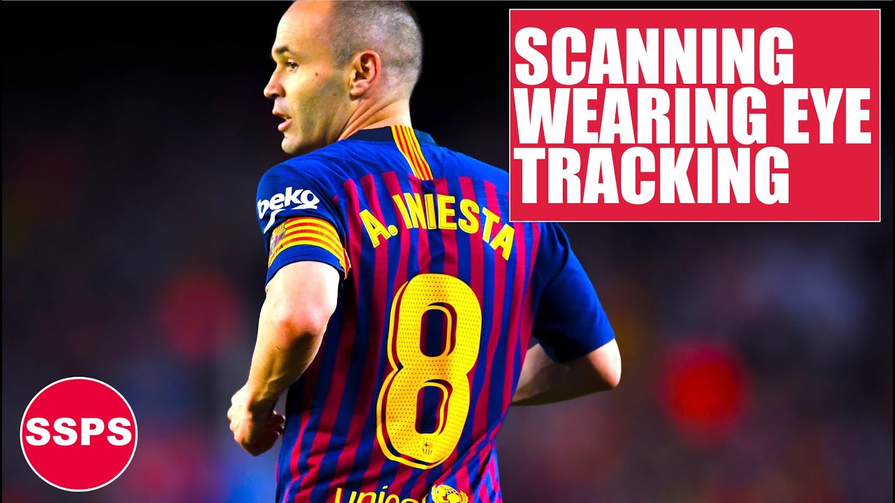 HOW IS THE SCANNING OF ELITE FOOTBALLERS IN 11vs11 WEARING EYE TRACKING ...