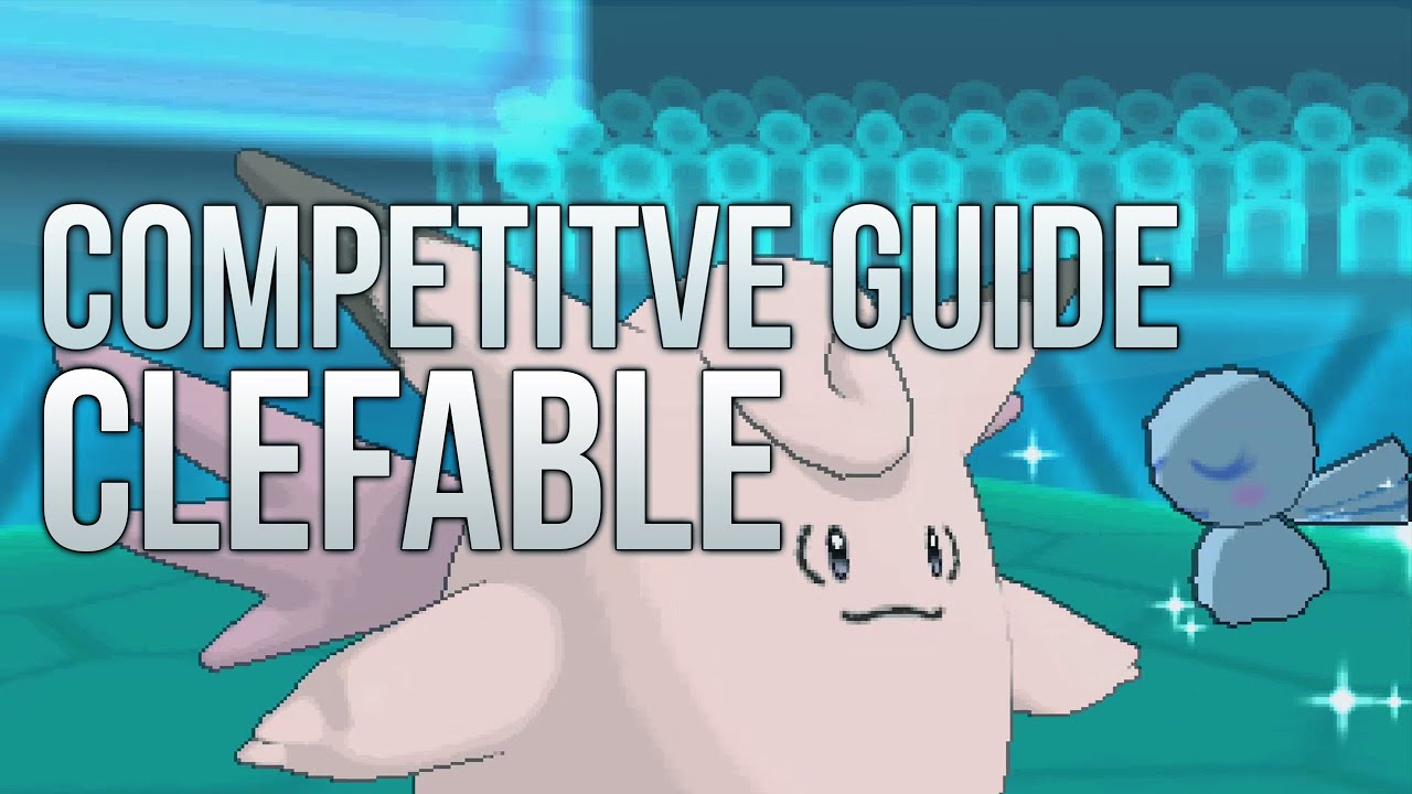 Pokemon ORAS Competitive Guide Build - Clefable Sweep - YouTube