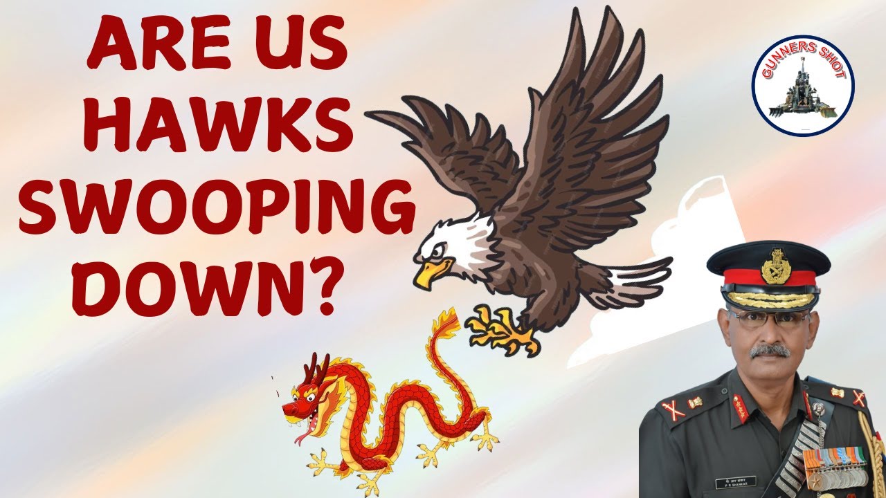 ARE US HAWKS SWOOPING DOWN ? / LT GEN P R SHANKAR - YouTube