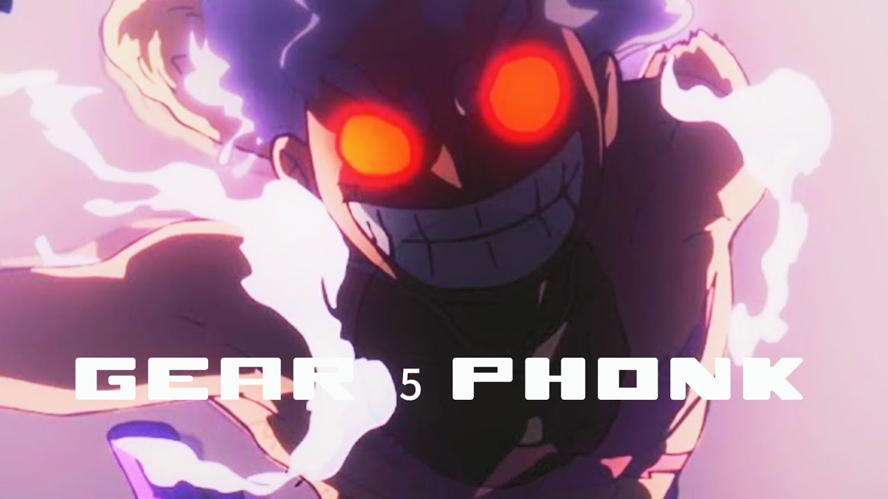 GEAR 5 PHONK EDIT [ONE PIECE!!!!!] - YouTube