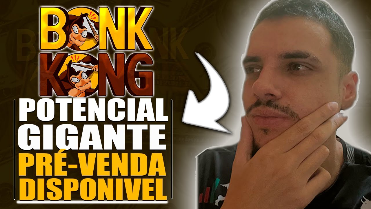 BONK KONG - PRÉ-VENDA PROMISSORA | PROJETO DISPARANDO !!! - YouTube