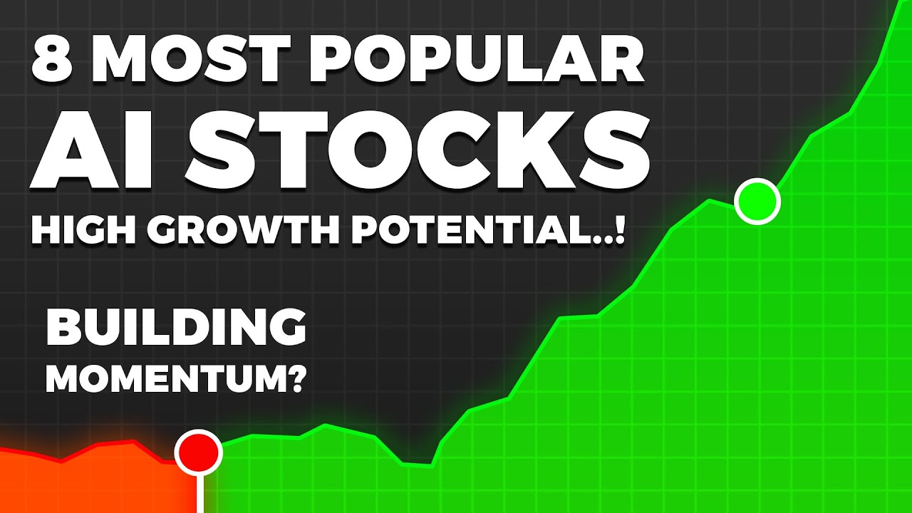 8 Popular AI Stocks Showing Rapid Growth Potential in 2025! - YouTube