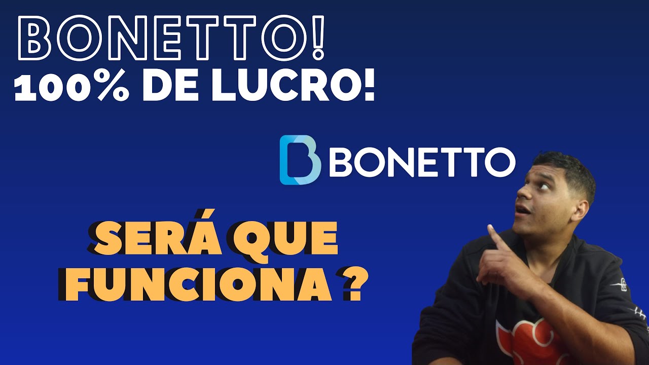 BONETTO INVESTIMENTOS! SERÁ QUE FUNCIONA?? É GOLPE? - YouTube