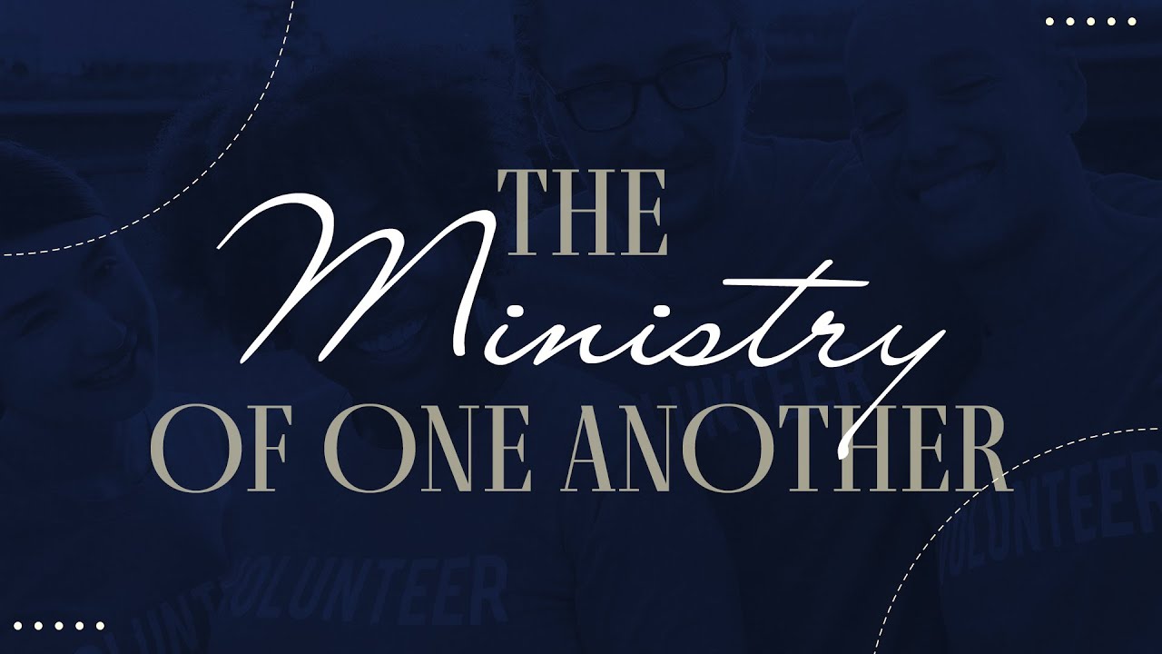 The Ministry of One Another - YouTube