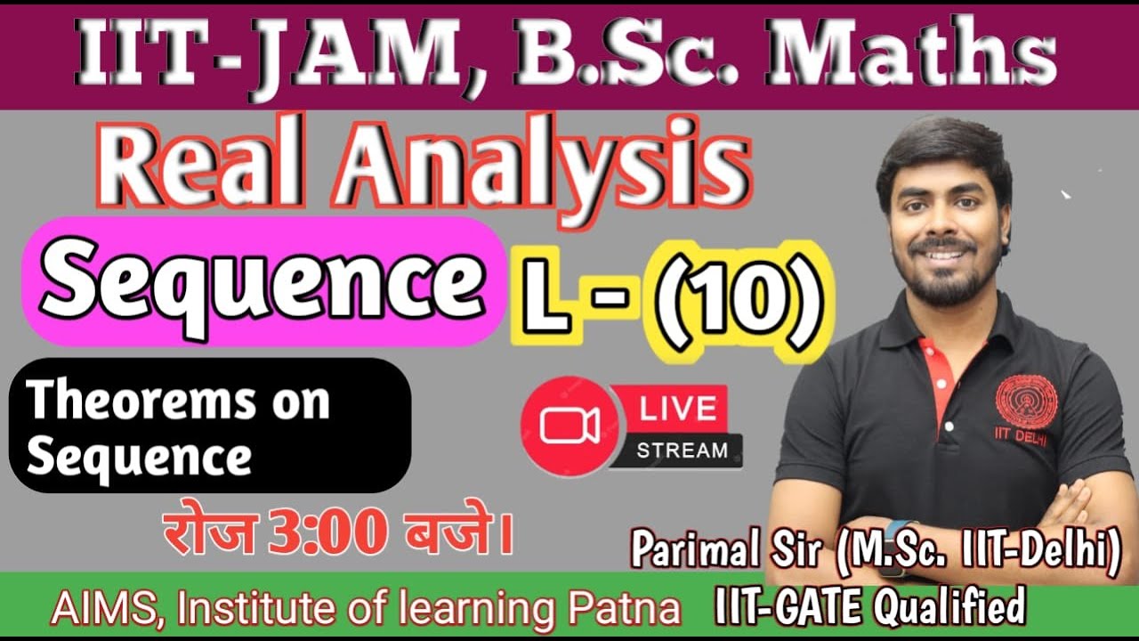Sequence Lec 10 Theorems On Sequence Parimal Sir Msc Iit Delhi Gate Bsc Maths