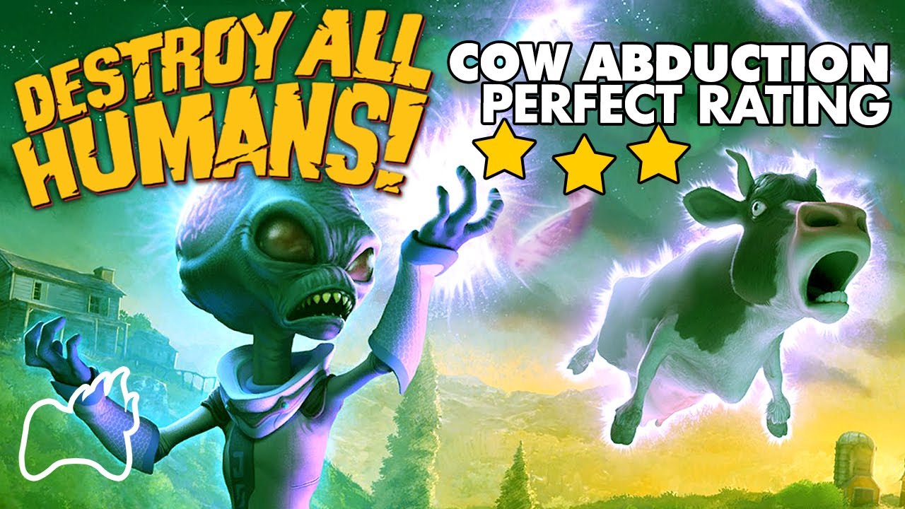 Destroy All Humans! Perfect Cow Abductions How I Got 3 Stars Rating ...