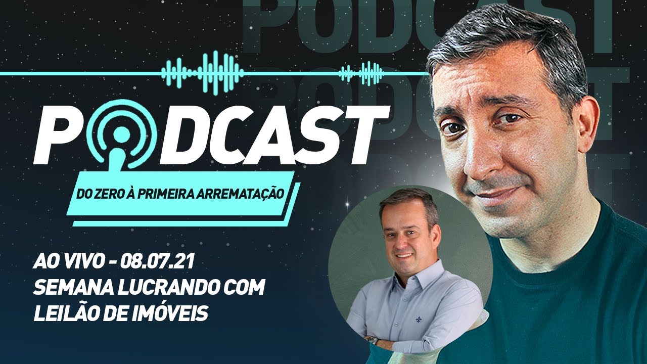 #002 PodCast Do Zero à Primeira Arrematação | com Daniel Tinoco| Semana ...
