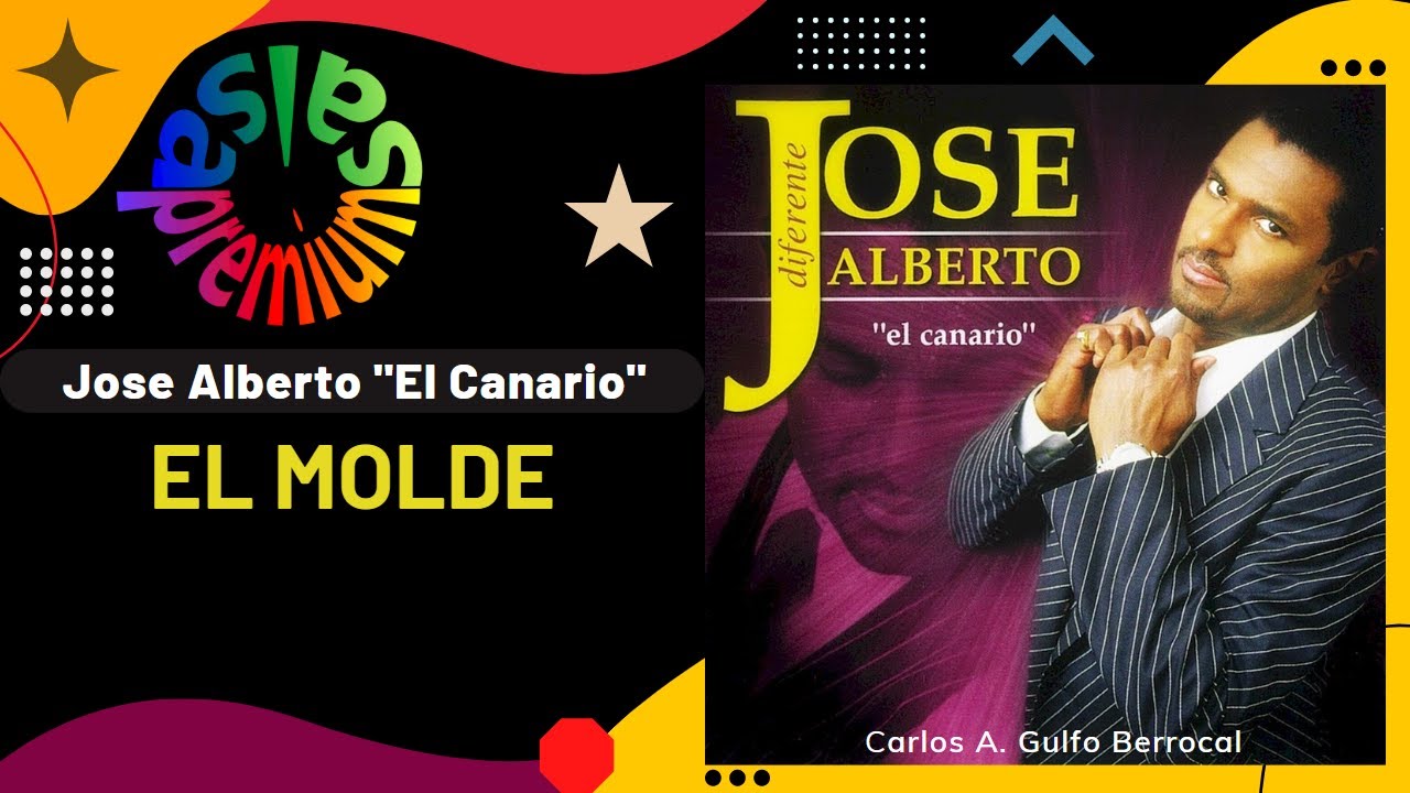 🔥EL MOLDE por JOSE ALBERTO "EL CANARIO" - Salsa Premium - YouTube