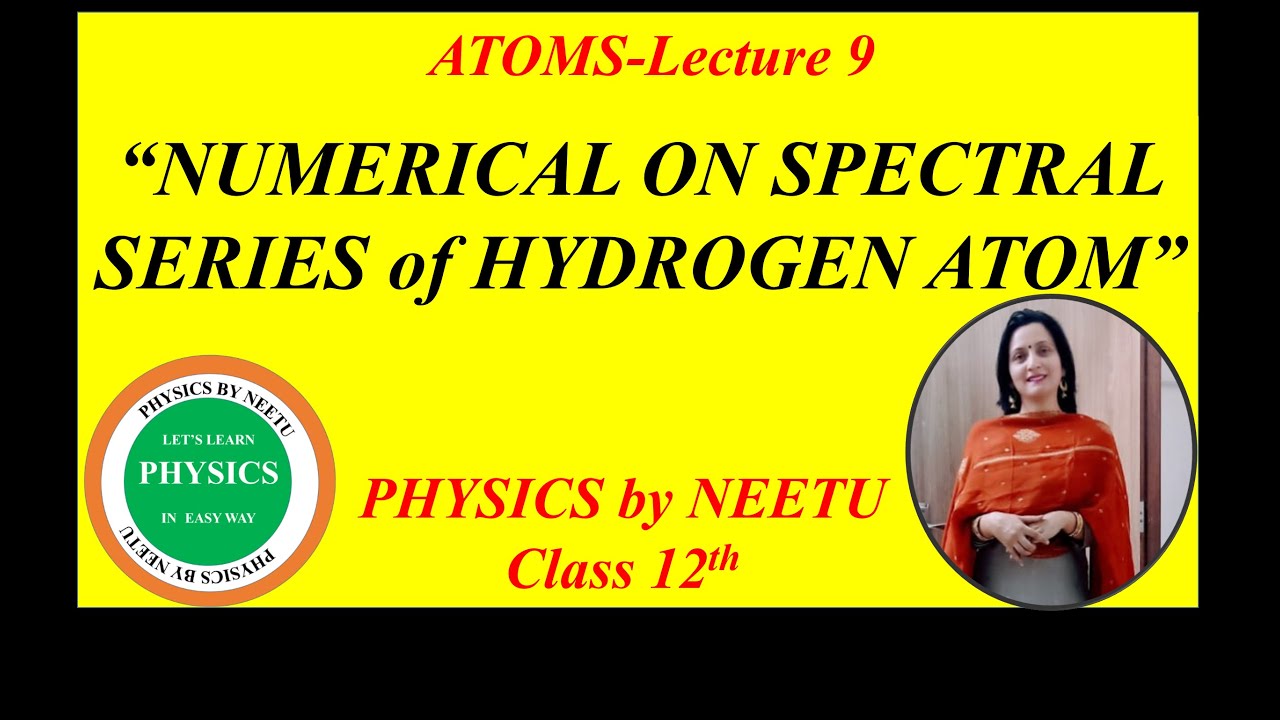 Numerical on Hydrogen Spectrum | Class 12 physics Chapter 12 Atoms ...