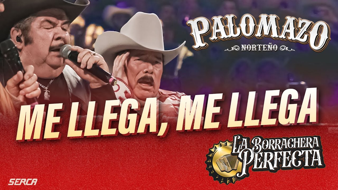 Palomazo Norteño / Eliseo Robles , Lalo Mora : Me Llega, Me Llega ...