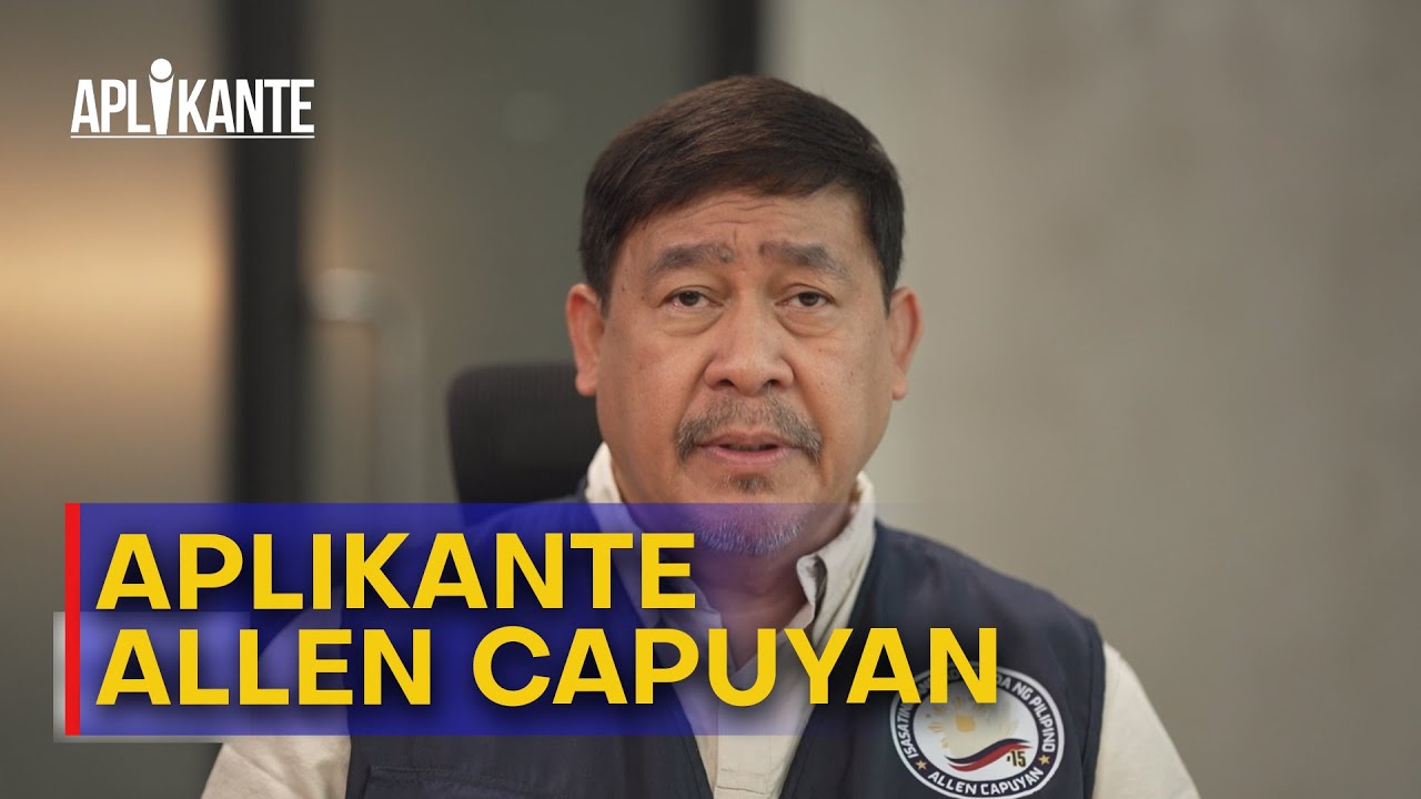 Aplikante sa 2025 Elections: Allen Capuyan | Full Episode - YouTube