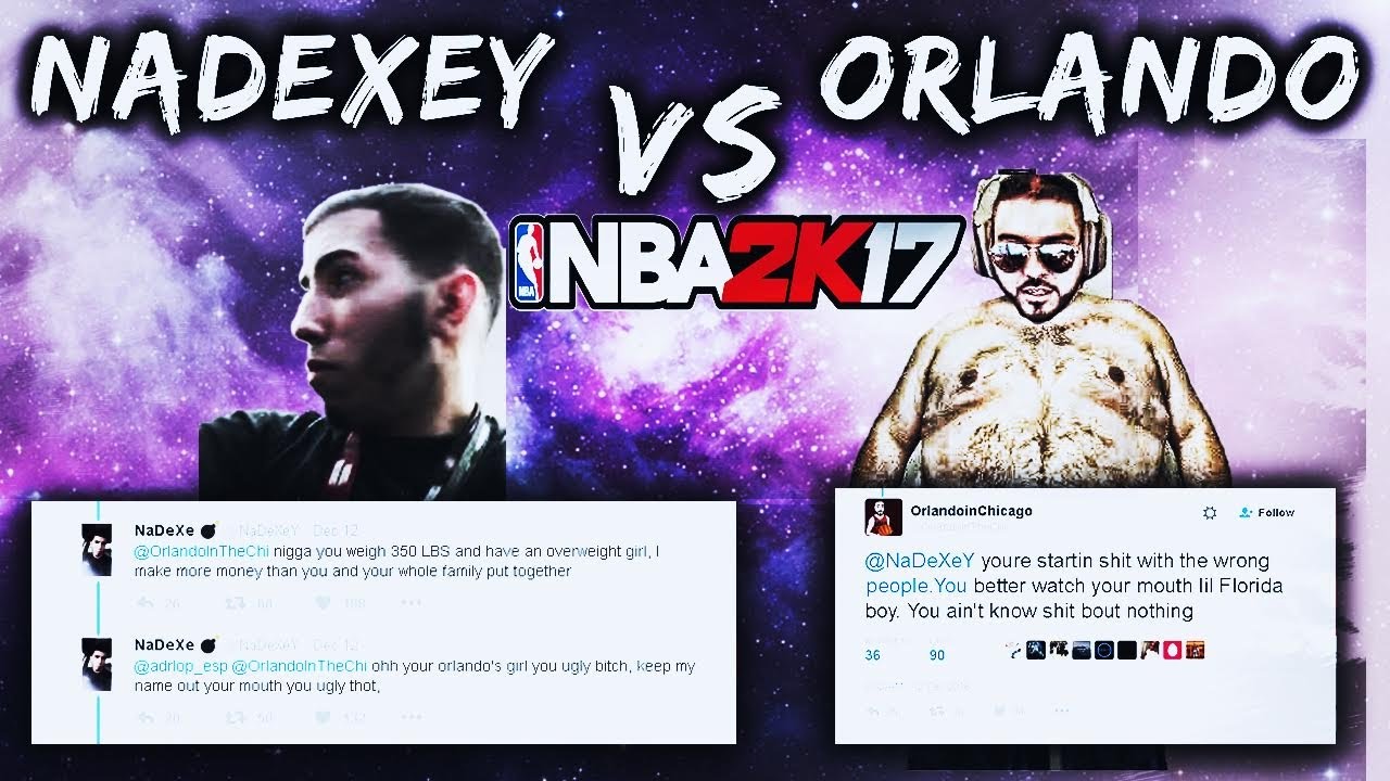 NADEXEY GOES OFF ON ORLANDOINCHICAGO's GIRLFRIEND!!! NBA 2K17 MYPARK ...