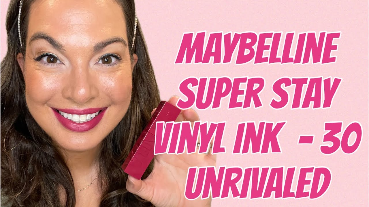 Maybelline Super Stay Vinyl Ink - 30 Unrivaled - Review & Tutorial # ...