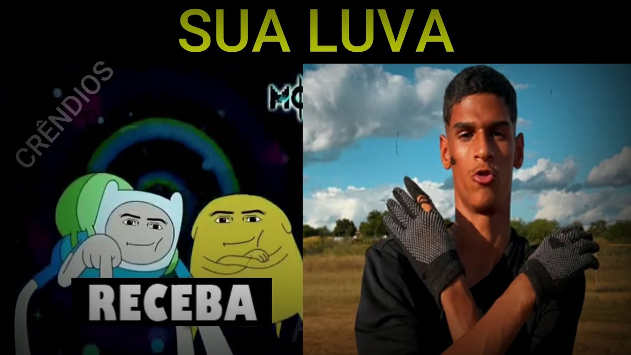 MEME QUE PRO - SUA LUVA, RECEBA - YouTube