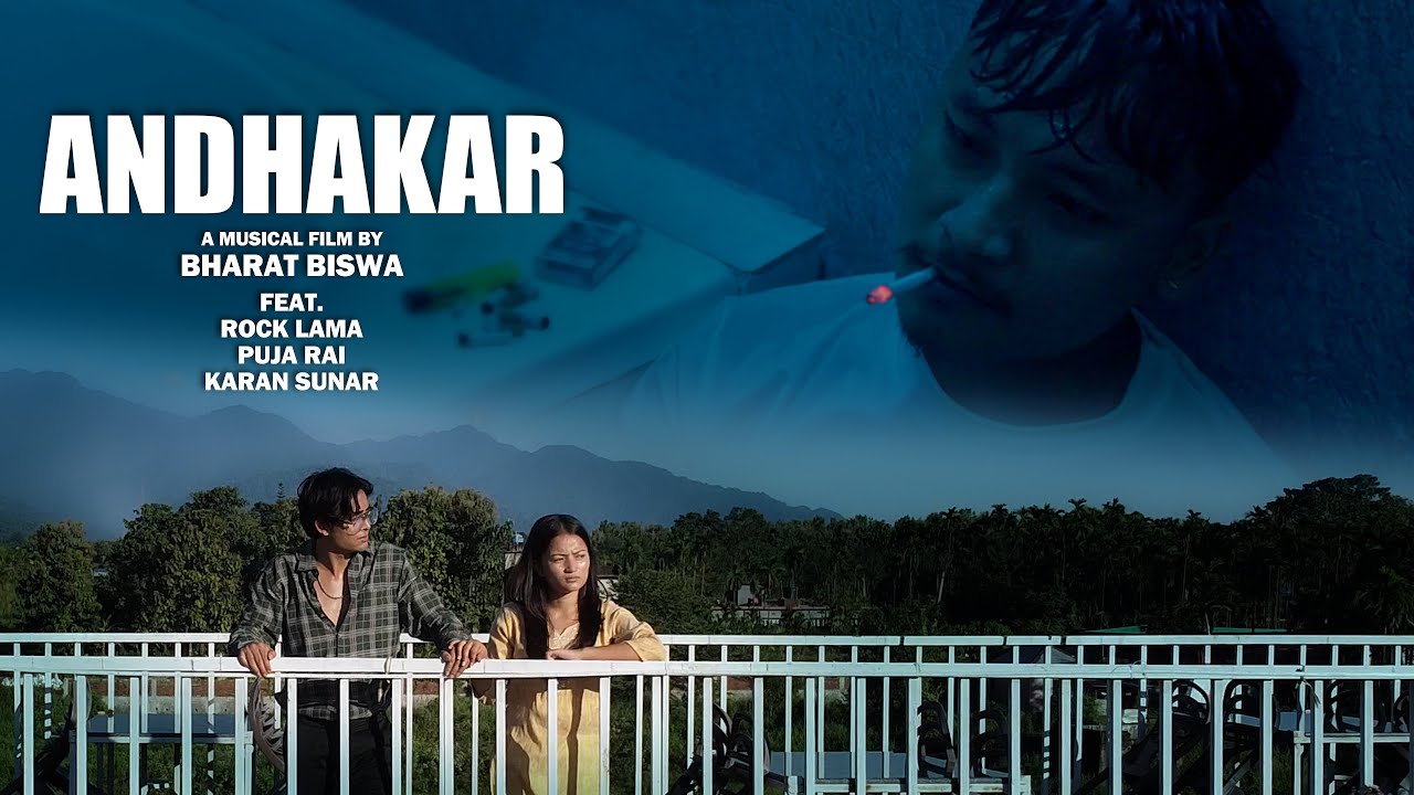 ANDHAKAR official Trailer | A musical Film by Rock Lama & Bharat Biswa ...
