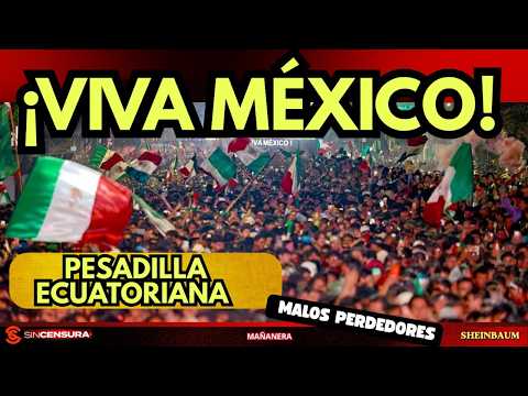 ¡Viva México! Pesadilla ecuatoriana. Malos perdedores