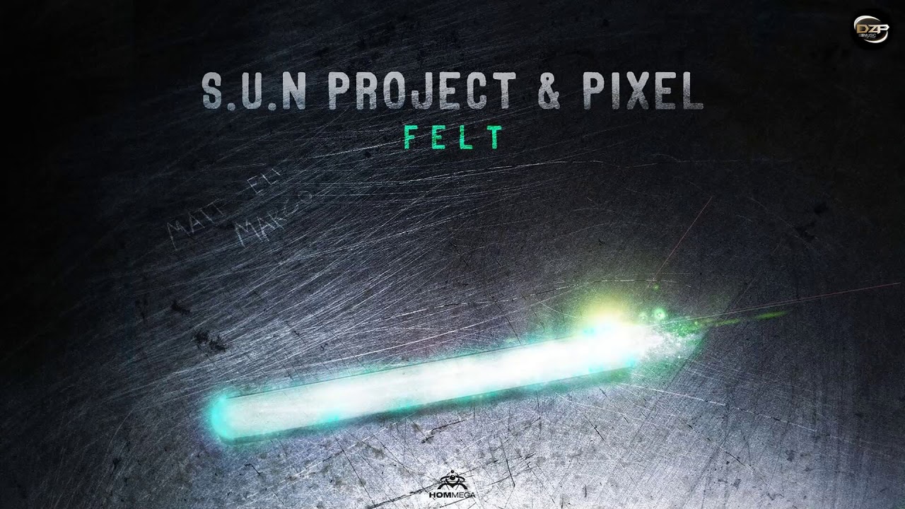 Sun Project & Pixel - Felt - YouTube
