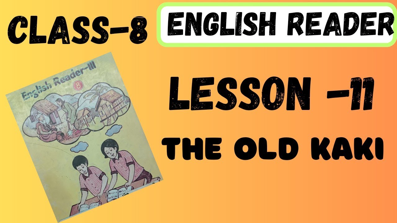 The Old Kaki// Angrezi Kaksha 8 Path 11// English Class 8 lesson 11 The ...